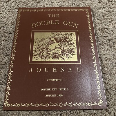The Double Gun Journal Vol. 10 #3 - Autumn, 19929 New Shotgun Hunting ...