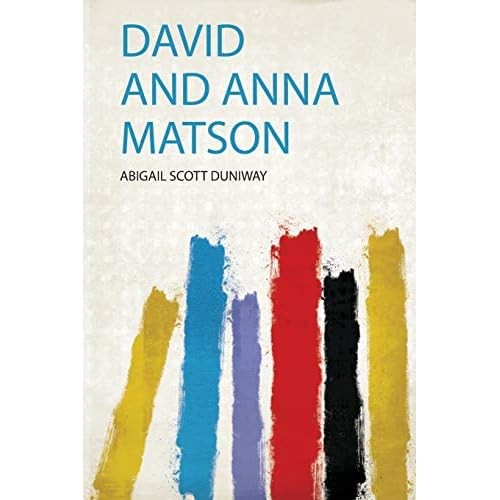 David and Anna Matson by Abigail Scott Duniway (2020, Trade Paperback ...