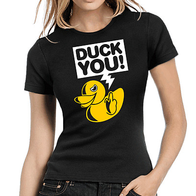 Duck You Ente Sprüche Fun Comedy Comic Spaß Lady Women Damen Girlie T ...
