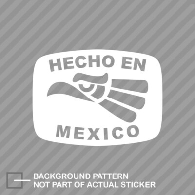 Hecho en Mexico Sticker Decal Vinyl made in mexico | eBay