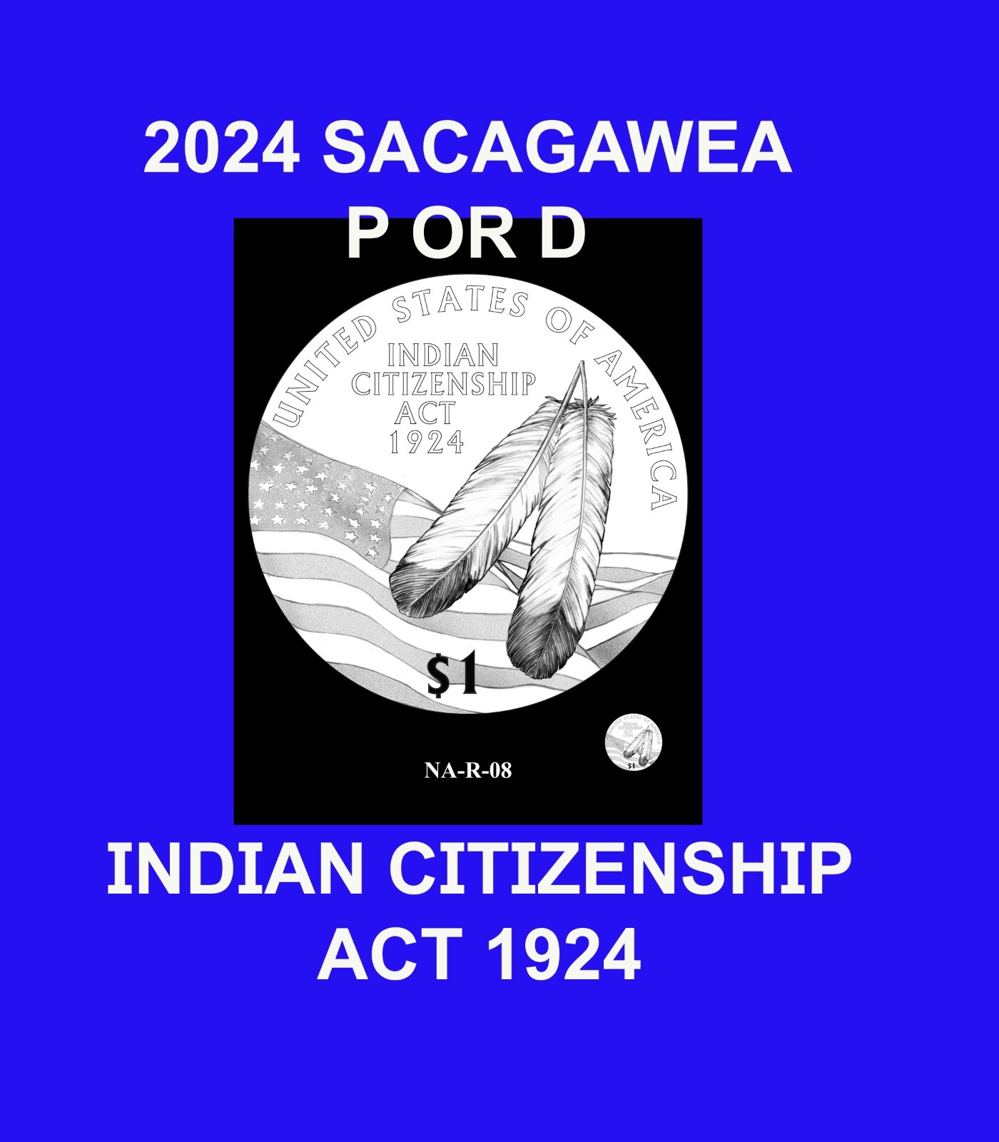 2024 P OR D Sacagawea $1 Native American Indian Citizenship Act 1924 ...