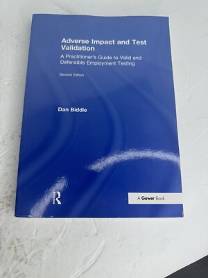 Adverse Impact and Test Validation: A Practitioner's Guide to Valid and ...