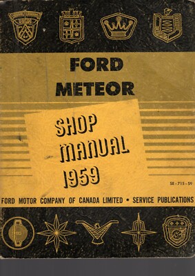 Ford & Meteor 1959 Shop Manual by Ford Motor Company Canada, SE-715-59 ...