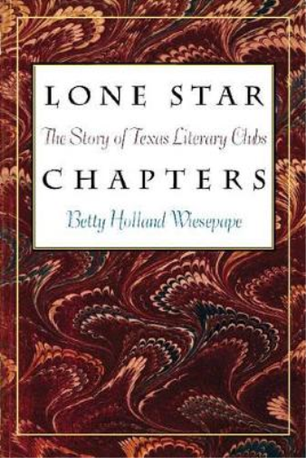 Betty Holland Wiesepape Lone Star Chapters (Hardback) 9781585443246 | eBay