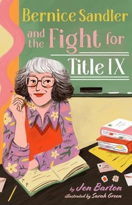 Jen Barton Bernice Sandler and the Fight for Title IX (Copertina rigida ...