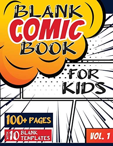 Blank Comic Book for Kids (Ages 4-8, 8-12): (Over 100 Pages) Dra ...