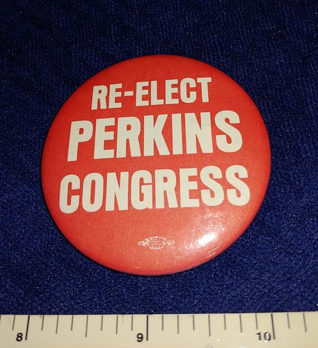 CHRIS or CARL PERKINS EAST KENTUCKY DEMOCRAT CONGRESS POLITICAL PINBACK ...
