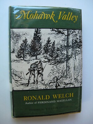 MOHAWK VALLEY Ronald Welch HC/DJ 1958 ILLUS Ticonderoga / French Indian ...