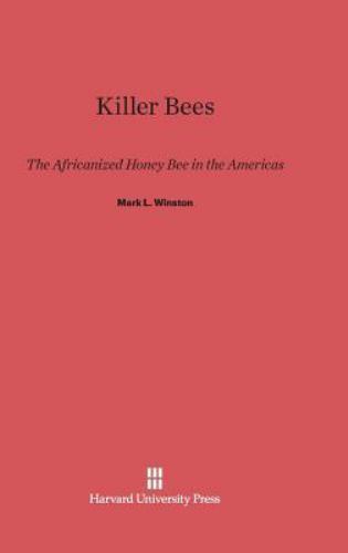 Killer Bees : The Africanized Honey Bee in the Americas by Mark L ...