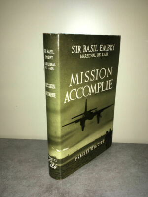 Sir Basil Embry Marechal L'Air Mission Accomplished Aviation 1958 ...