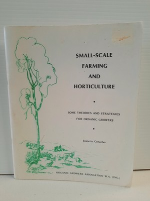 Small Scale Farming and Horticulture Organic Growers WA 1986 Paperback ...