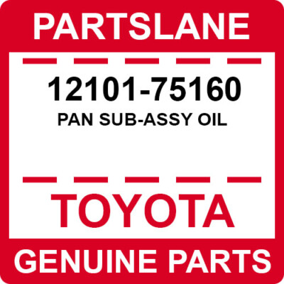 12101-75160 Toyota OEM Genuine PAN SUB-ASSY OIL | eBay