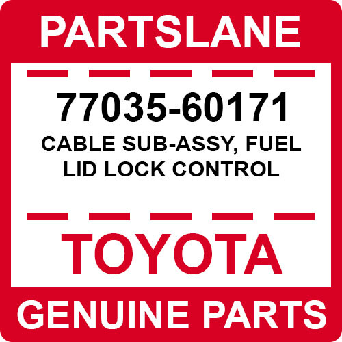 77035-60171 Toyota OEM Genuine CABLE SUB-ASSY, FUEL LID LOCK CONTROL | eBay