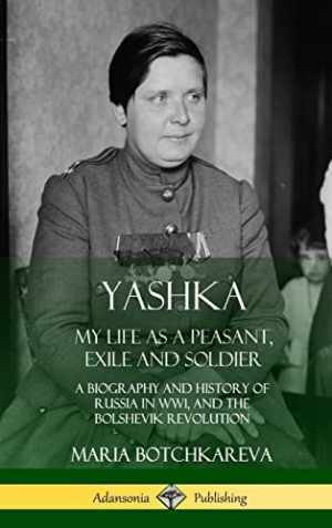 Yashka: My Life as a Peasant, - Hardcover, by Botchkareva Maria; Levine ...