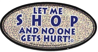 VINTAGE SOCIALLY HAZARDOUS 90'S LET ME SHOP AND NO ONE GETS HURT 7 ...