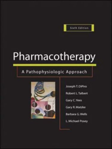 Pharmacotherapy By Joseph T. DiPiro, Robert L. Talbert, Gary C ...