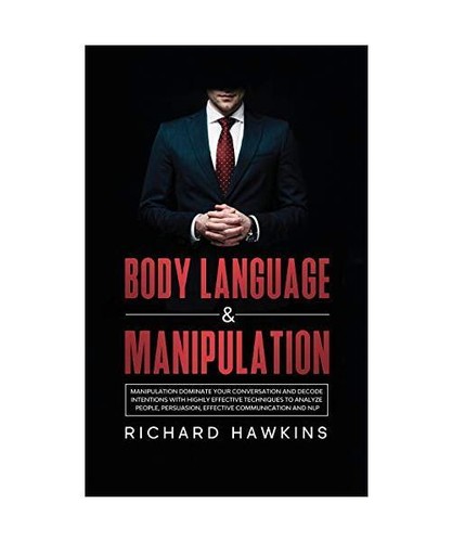 Body Language & Manipulation: Dominate Your Conversation and Decode ...