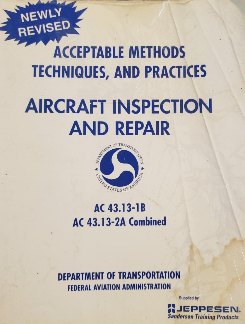 AIRCRAFT INSPECTION AND REPAIR : ACCEPTABLE METHODS TECHNIQUES, AND ...