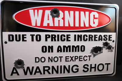 LOT OF 2 NO TRESPASSING DUE TO PRICE OF AMMO NO WARNING SHOT SIGN USA ...