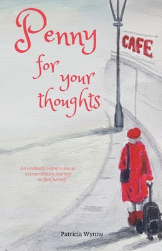 Penny for Your Thoughts : An Ordinary Woman on an Extraordinary Journey ...