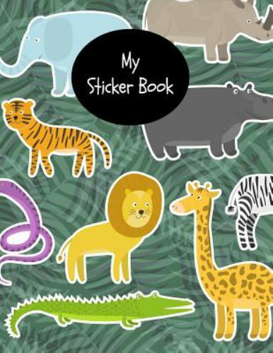 My Sticker Book : Cute Animals Safari Jungle Sticker Book, Tiger, Lion ...