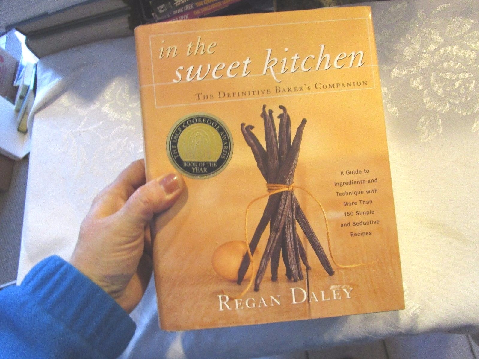 In the Sweet Kitchen: The Definitive Baker's Companion Daley, Regan ...