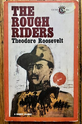 The Rough Riders Theodore Roosevelt Signet Classic PB VG Cavalry | eBay