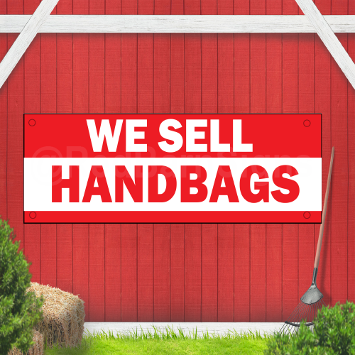 We Sell HandBags Indoor Outdoor Vinyl Banner Design | eBay