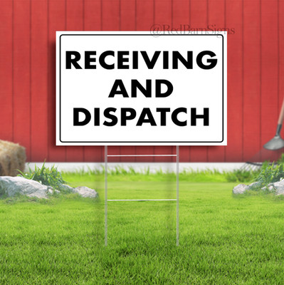 Receiving and Dispatch Indoor Outdoor Yard Sign with metal stakes | eBay