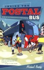 Inside the Postal Bus: My Ride with Lance Armstrong and US Posta ...