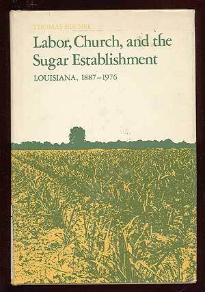 Thomas BECNEL / Labor Church and the Sugar Establishment Louisiana 1887 ...