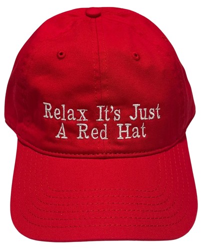 Relax It’s Just a Red Hat 2305 - Embroidered Adjustable Cap | eBay