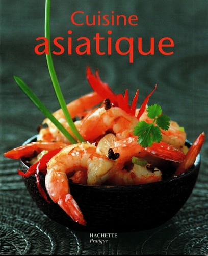 Thomas Feller CUISINE ASIATIQUE (HACHETTE Petits Pratiques Cuisine n ...