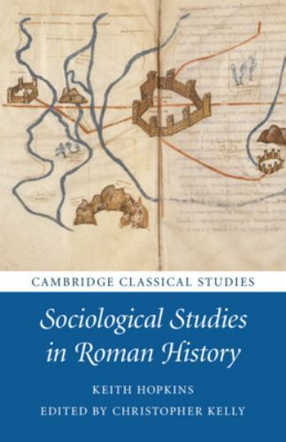 Cambridge Classical Studies: Sociological Studies in Roman History by ...