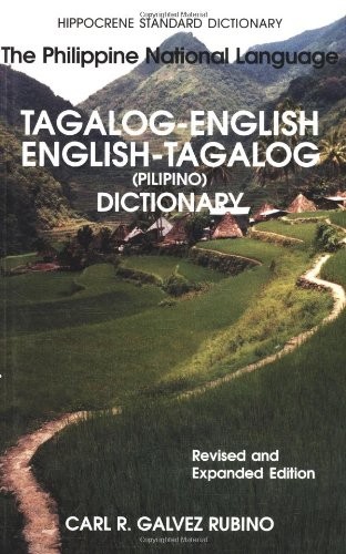 TAGALOG-ENGLISH/ENGLISH-TAGALOG STANDARD DICTIONARY: By Carl R. Galvez ...