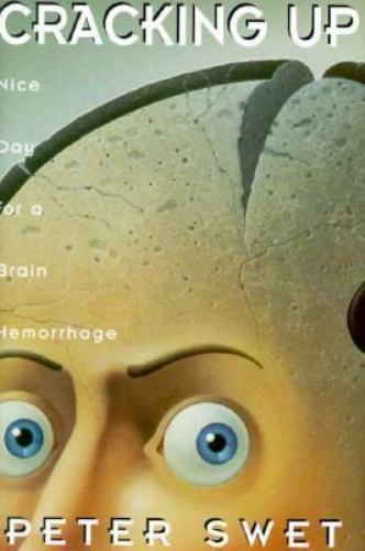 Cracking Up : Nice Day for a Brain Hemorrhage by Peter Swet (1998 ...