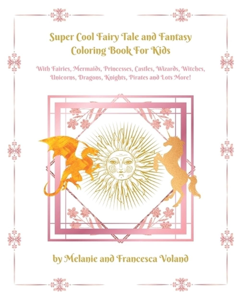 Super Cool Fairy Tale and Fantasy Coloring Book For Kids by ...