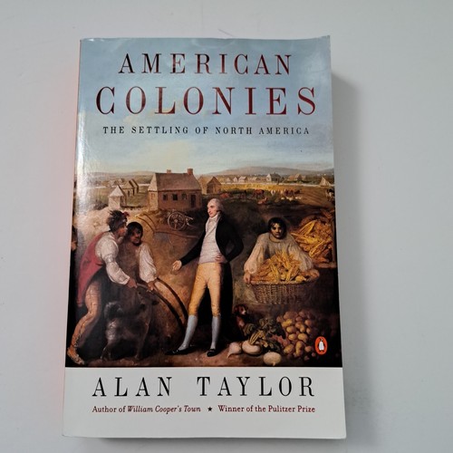 American Colonies: The Settling of North America by Alan Taylor ...