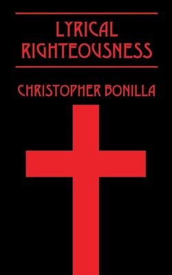 Christopher Bonilla | Lyrical Righteousness | Taschenbuch | Englisch ...