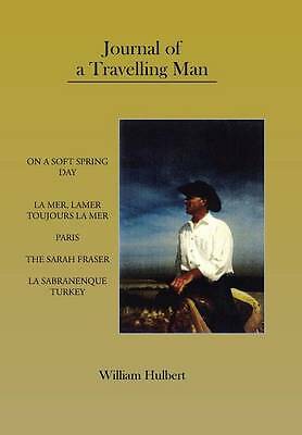 Journal of a Travelling Man by William Hulbert (Hardcover, 2014) for ...