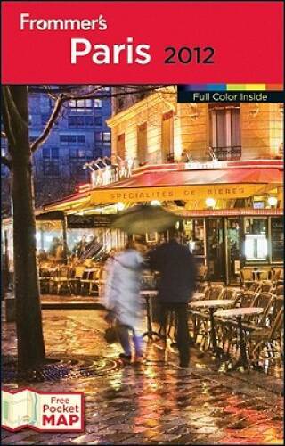 Frommer's Paris 2012 (Frommer's Color Complete) - Paperback - GOOD ...