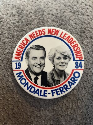 Mondale Ferraro 1984 America Needs New Leadership Campaign Pin Button ...