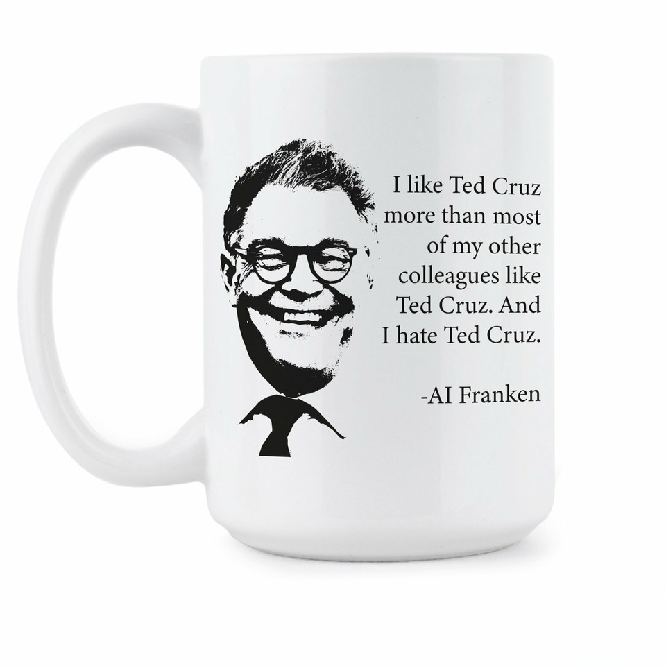 Al Franken Ted Cruz Mug Al Franken Coffee Mugs | eBay