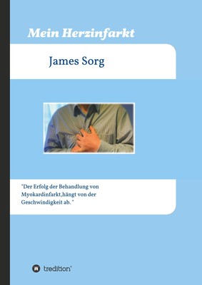 James Sorg | Mein Herzinfarkt | Buch | Deutsch (2018) | 36 S ...