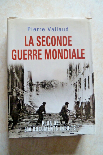 LA SECONDE GUERRE MONDIALE (PIERRE VALLAUD, 2002, HISTOIRE FRANCE ...