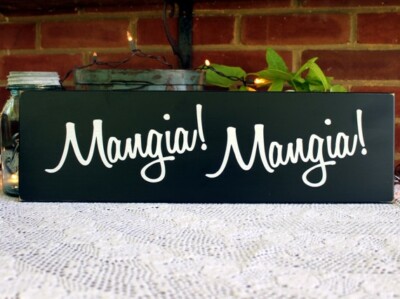 Mangia Mangia Italian Kitchen Wood Sign Handcrafted Italian Family Home ...