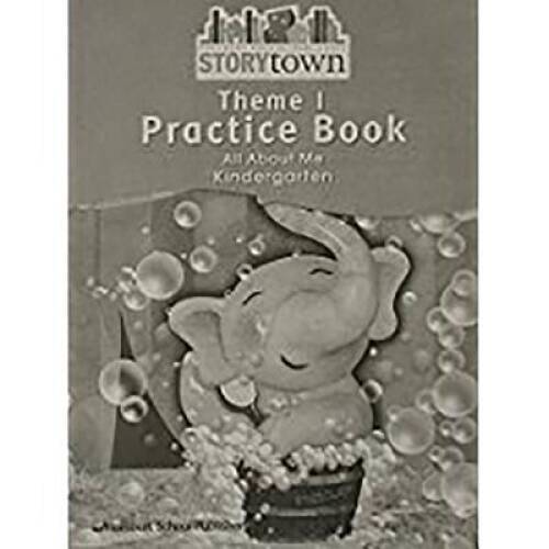 Storytown: Practice Book Student Edition Collection Grade K - Paperback ...