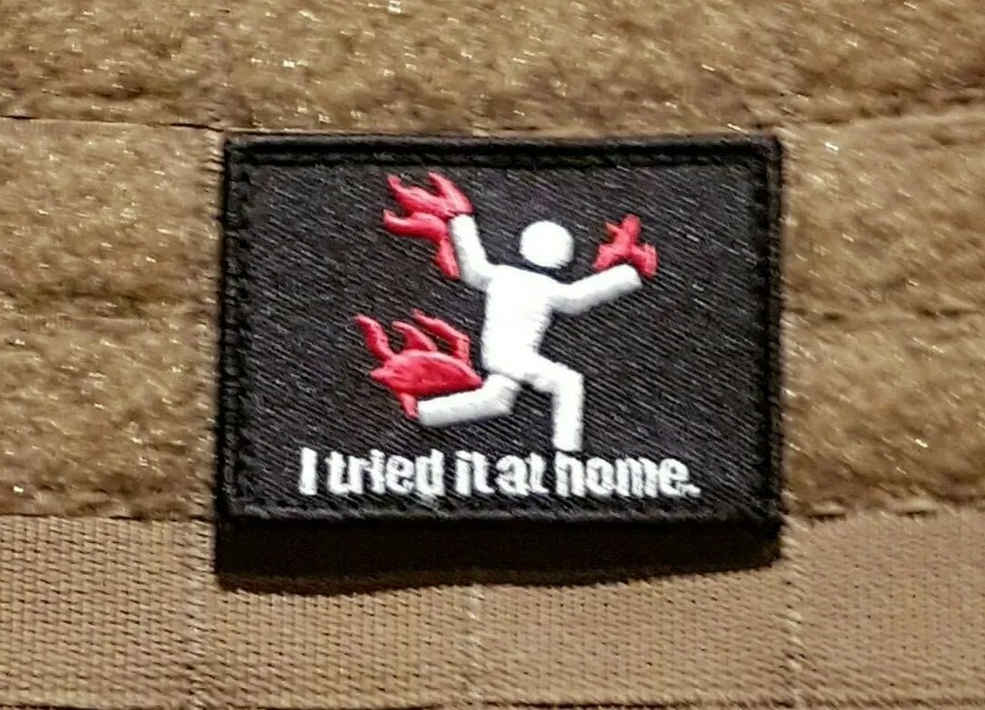 I Tried It At Home stunt Airsoft Gel Blaster Day Pack Morale Patch | eBay