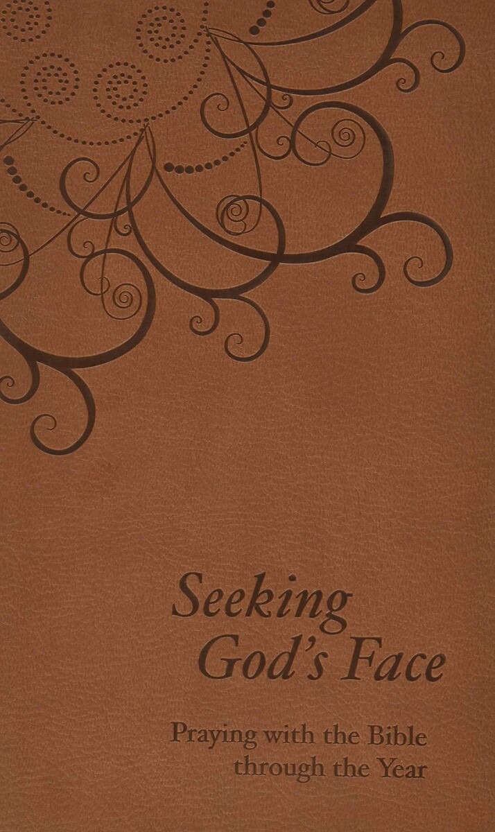 Seeking God's Face: Praying with the Bible through the Year Leather ...