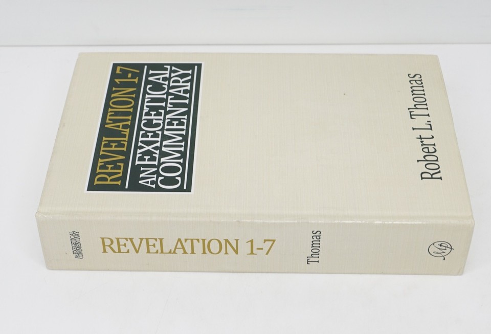 Revelation 1-7 An Exegetical Commentary by Robert L. Thomas 1992 ...